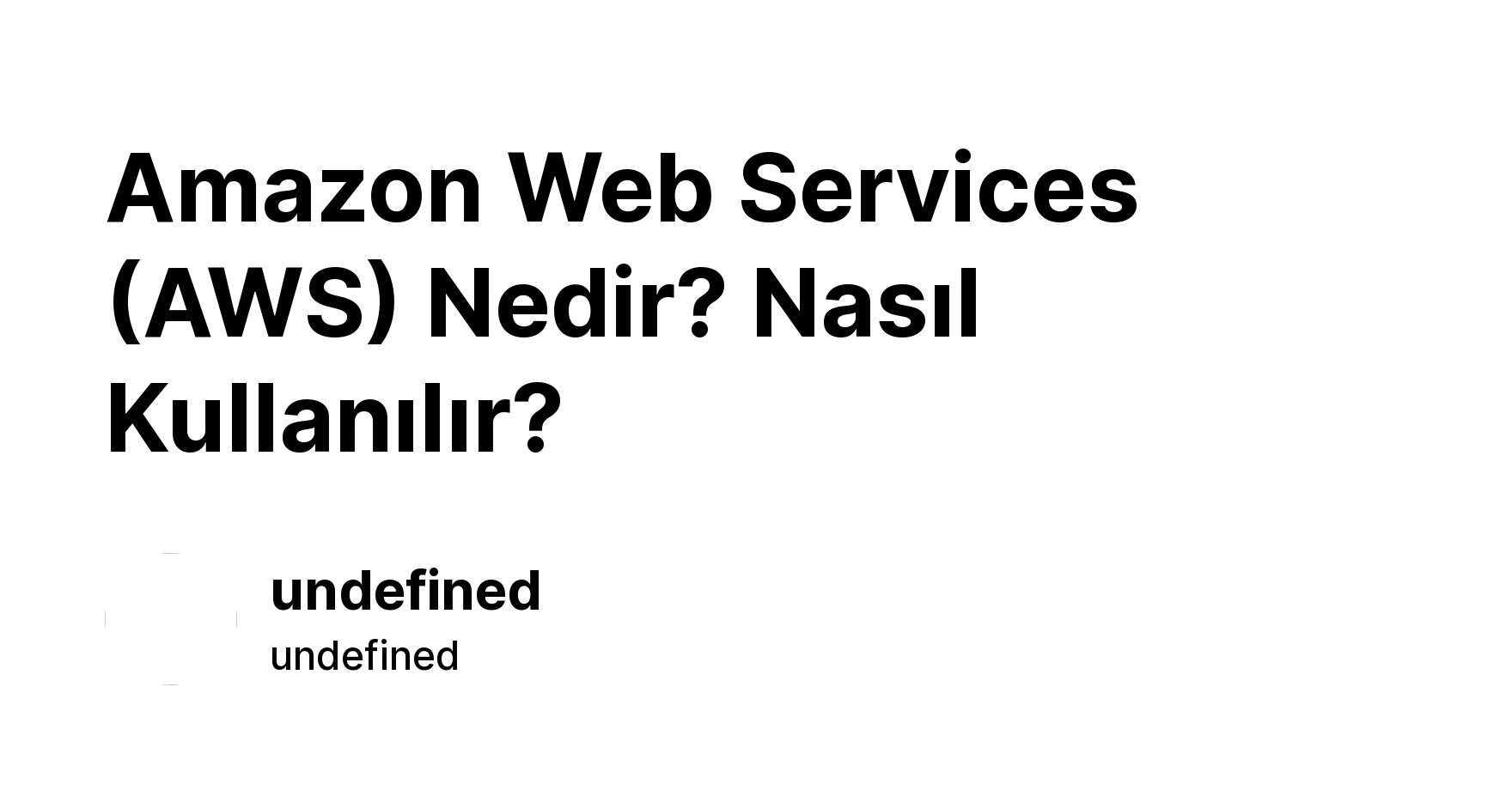 Amazon Web Services (AWS) Nedir? Nasıl Kullanılır? - ikas
